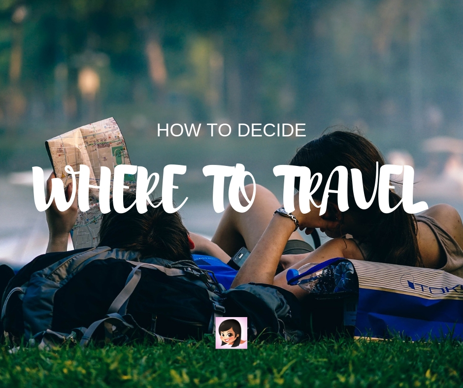How to Decide Where to Travel Next | OSMIVA