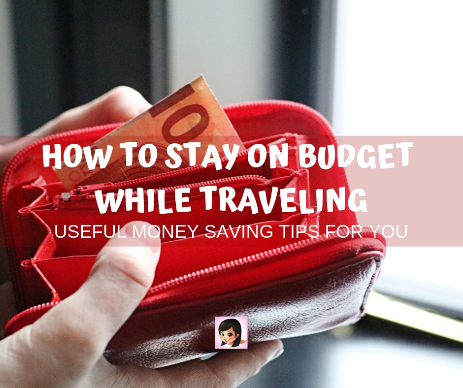 Useful Money Saving Tips: How To Stay on Budget While Traveling | OSMIVA